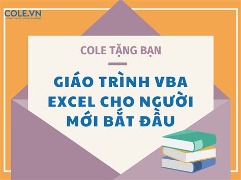Colevn Tặng Bạn Giáo Trình Vba Excel Cho Người Mới Bắt Đầu Trang Thông Tin Chuyên Sâu Về Các