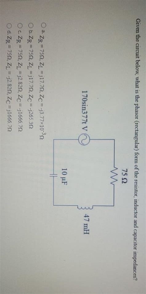 Solved Given The Circuit Below What Is The Phasor