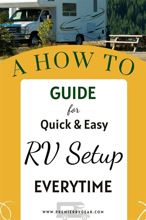 A How To Guide For Quick Easy RV Setup Everytime Travel Trailer Camping Rv Camping Rv Living