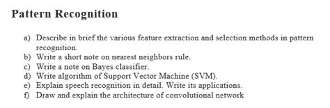 Solved Pattern Recognition A Describe In Brief The Various Chegg