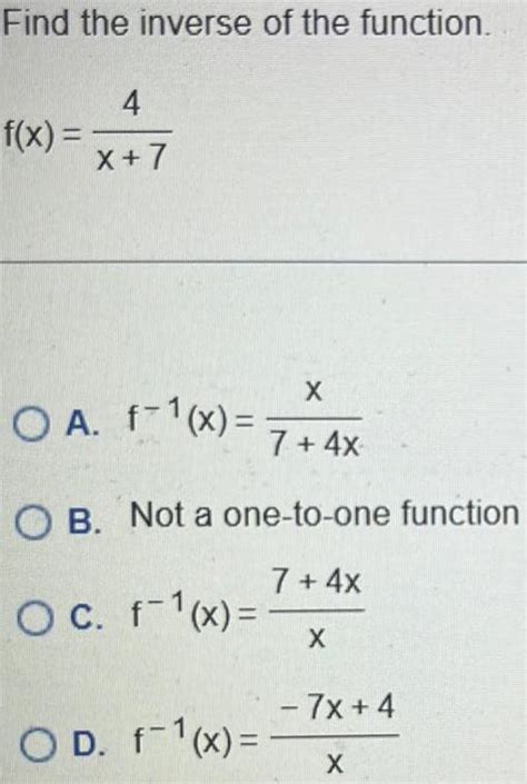 [answered] Find The Inverse Of The Function F X 4 X 7 Kunduz