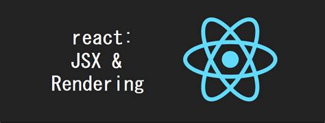 React Jsx And Rendering If Youre New To React Youll Likely By