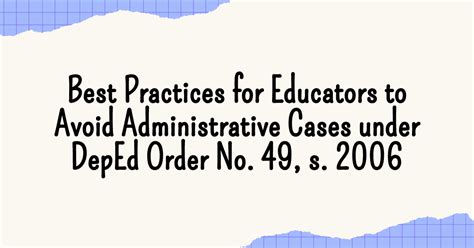 Best Practices For Educators To Avoid Administrative Cases Under Deped Order No 49 S 2006