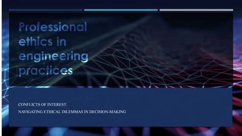 Professional Ethics In Engineering Practices Pptx