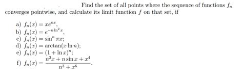 Solved E Find The Set Of All Points Where The Sequence Chegg