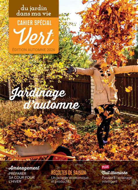 Magazine Vert Et Ses Cahiers Spéciaux Des Idées Pour Chaque Saison