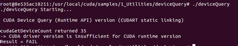 CUDA Driver Version Is Insufficient For CUDA Runtime Version When Runing DeviceQuery In Docker