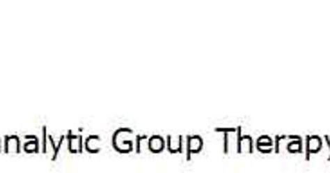 The Groups Book Psychoanalytic Group Therapy Principles And Practice