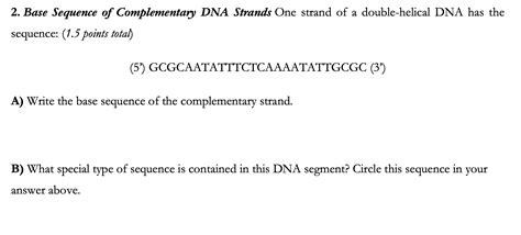 Solved 2 Base Sequence Of Complementary Dna Strands One