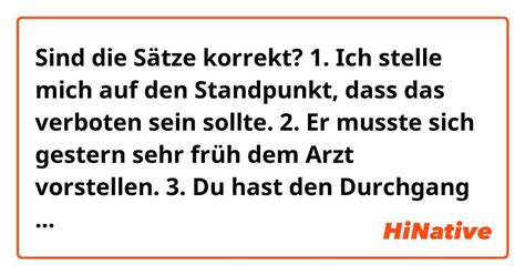 Sind die Sätze korrekt? 1. Ich stelle mich auf den Standpunkt, dass das ...