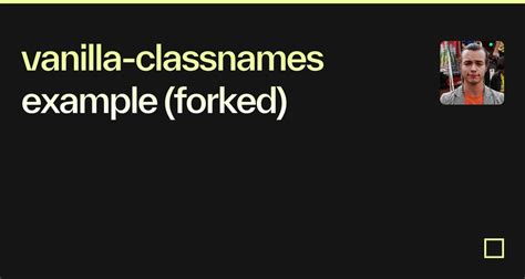 Vanilla Classnames Examples Codesandbox