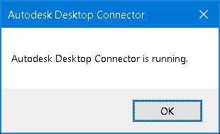 Autodesk Desktop Connector Is Running Is Returned After Upgrading Autodesk Desktop Connector