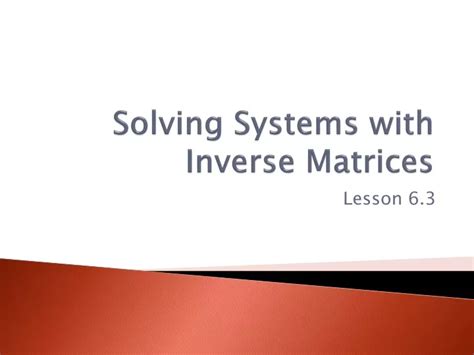 PPT Solving Systems With Inverse Matrices PowerPoint Presentation Free Download ID