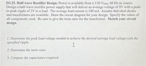 Solved D3 25 Half Wave Rectifier Design Power Is Available
