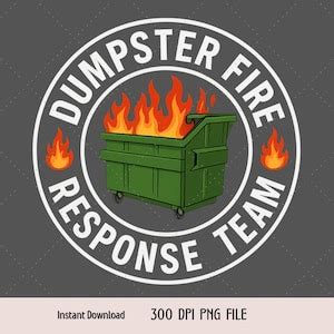 Dumpster Fire Response Team Png Digital Download Etsy