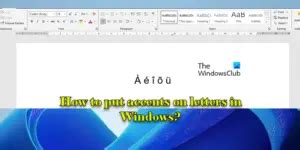 How To Put Accents On Letters In Windows
