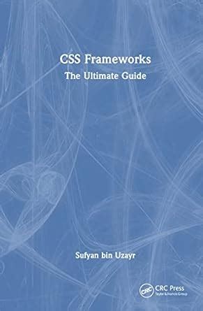 CSS Frameworks (The Ultimate Guide): bin Uzayr, Sufyan: 9781032413242: Amazon.com: Books