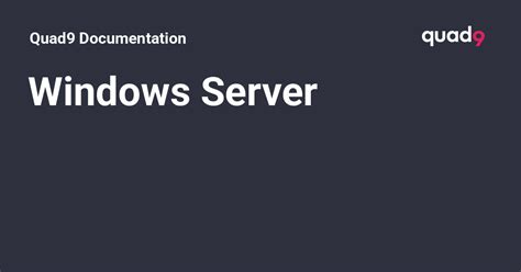Windows Server Quad9 Documentation