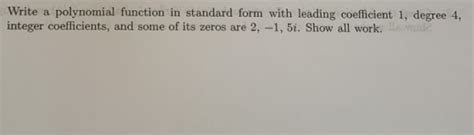 Write A Polynomial Function In Standard Form With Leading Coefficient 1