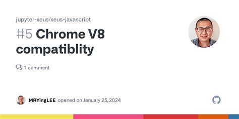 Chrome V8 Compatiblity Issue 5 Jupyter Xeus Xeus Javascript GitHub