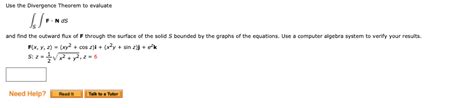 Solved F NDS Use The Divergence Theorem To Evaluate F And Chegg