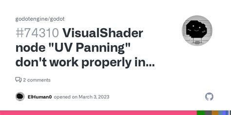 Visualshader Node Uv Panning Dont Work Properly In 2d · Issue 74310 · Godotenginegodot · Github