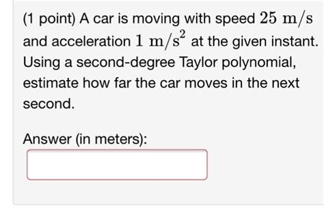 Solved 1 Point A Car Is Moving With Speed 25 M S And