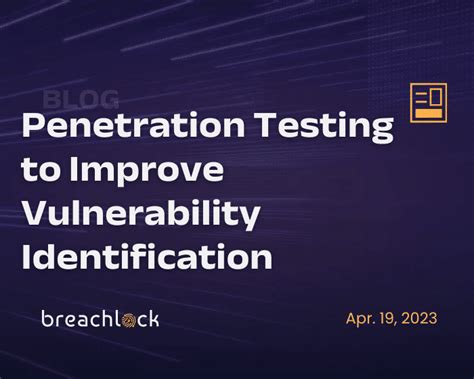 Penetration Testing To Improve Vulnerability Identification Breachlock