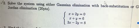 Solved Solve This System Using Guassian Elimination With