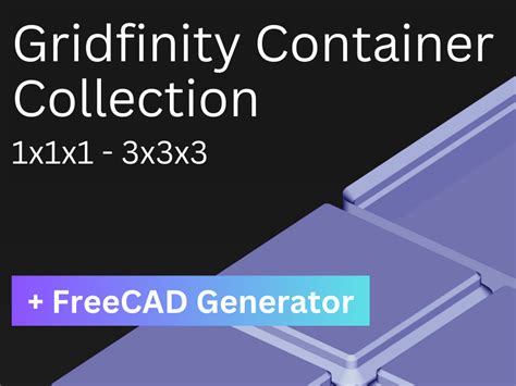 gridfinity container collection freecad generator by jamesragnar