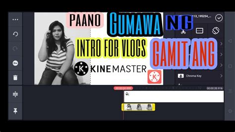 PAANO GUMAWA NG INTRO SA YOUTUBE GAMIT ANG KINEMASTER (TAGALOG) - YouTube