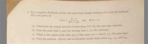 Solved For A Negative Feedback System The Open Loop Chegg