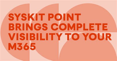 redesigned syskit point brings full visibility to your m365 syskit