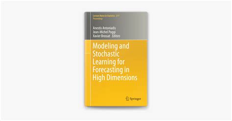 ‎modeling And Stochastic Learning For Forecasting In High Dimensions By Anestis Antoniadis Jean