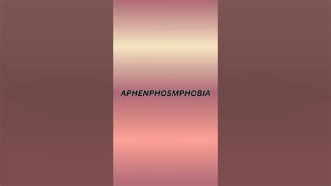 Phobia Files Series Ep 12 Aphenphosmphobia Youtube