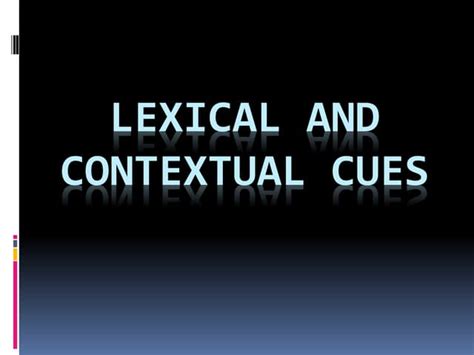 English 7 Lexical And Contextual Cues Pptx