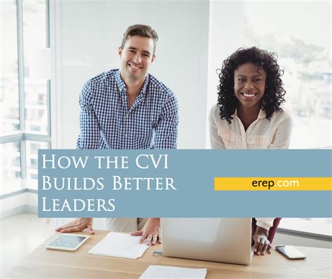 How The Cvi Builds Better Leaders Erep