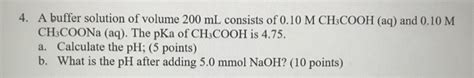 solved 4 a buffer solution of volume 200 ml consists of