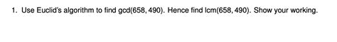 Solved Use Euclid S Algorithm To Find Gcd Hence Chegg