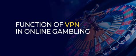 La Fonction Du Vpn Dans Le Domaine Du Jeu En Ligne