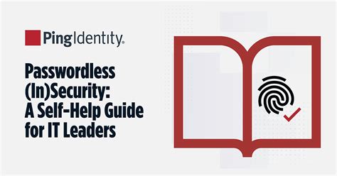 Passwordless Insecurity A Self Help Guide For It Leaders