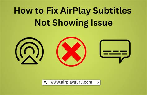 are subtitles not showing when you airplay check the fixes airplay guru