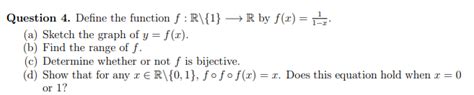 solved question 4 define the function f r {1} r by f x