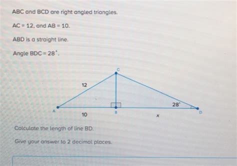 Solved Abc And Bcd Are Right Angled Triangles Ac 12 And Ab 10 Abd Is A Straight Line Angle