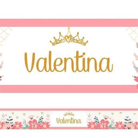 Cubierta Exceder Juicio Nombre Valentina Decorado Belicoso Cuerno Charla