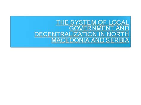 The System Of Local Government And Decentralization In