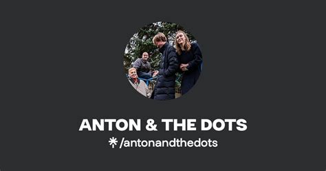 ANTON & THE DOTS - Listen on YouTube, Spotify - Linktree