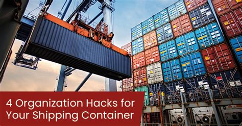 4 Organization Hacks For Your Shipping Container Sigma Container Corporation