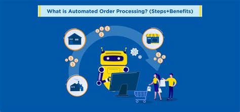 What Is Automated Order Processing Steps Benefits