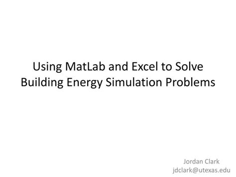 Ppt Using Matlab And Excel To Solve Building Energy Simulation